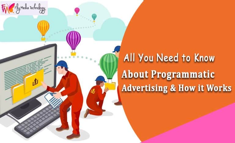 All You Need to Know About Programmatic Advertising & How it Works?